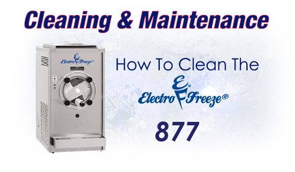 Cleaning the 877 Slush Machine