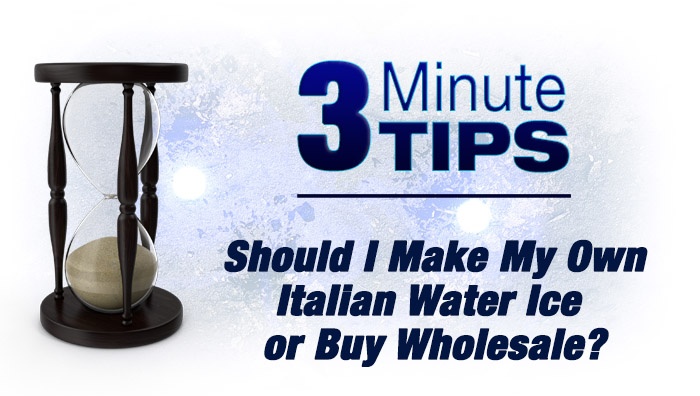 Should I Make My Own Italian Water Ice Or Buy Wholesale